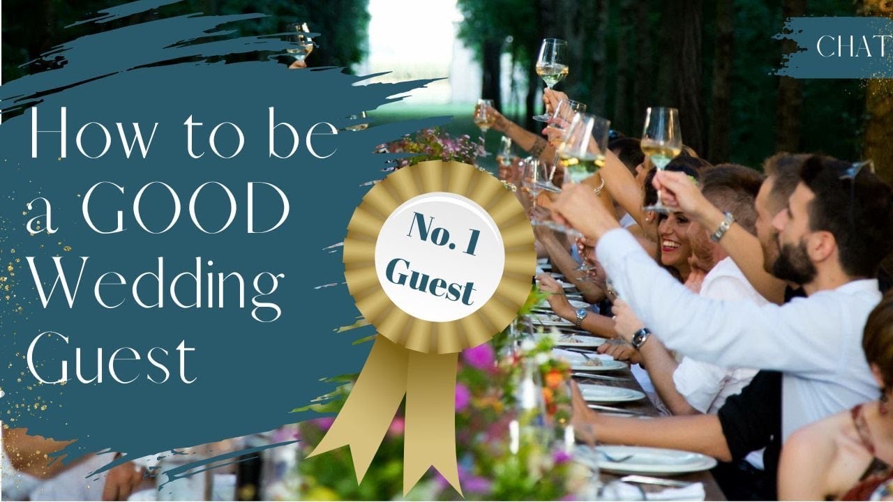 How to be a GREAT Wedding Guest! - YouTube
