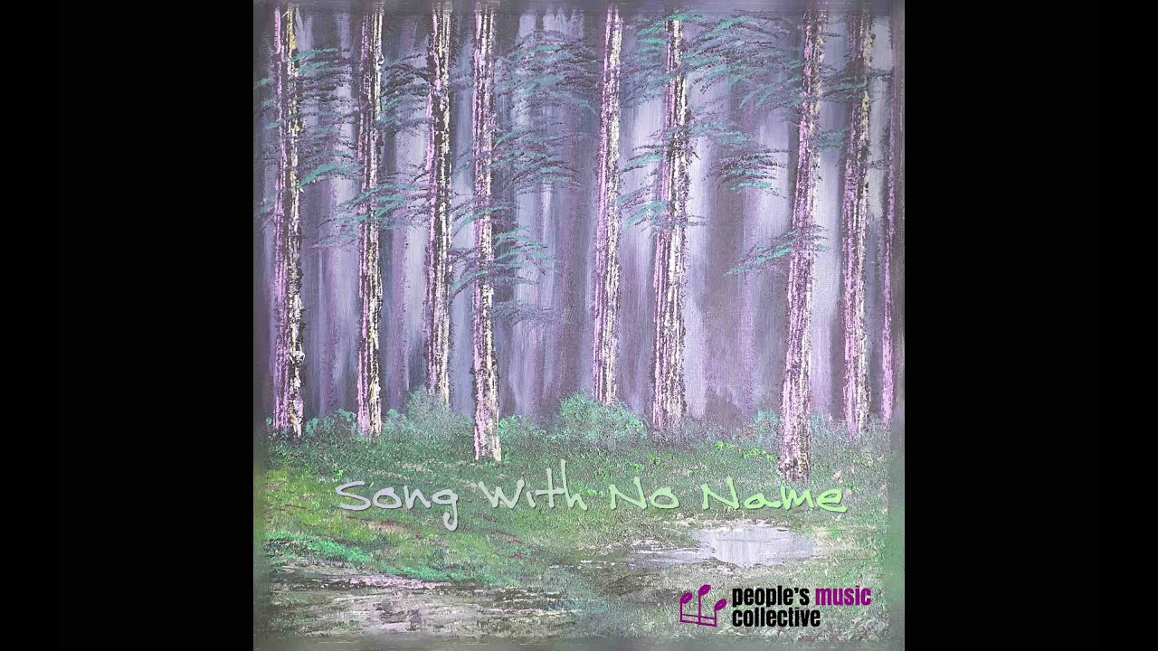 Song With No Name - People's Music Collective - YouTube