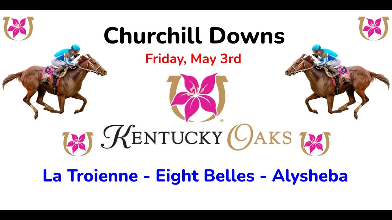 Kentucky Oaks Day: Friday (5/3/24) Selections - Full Card - YouTube
