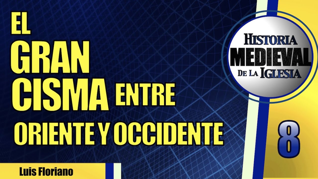 El Gran Cisma entre el Cristianismo de Oriente y el de Occidente - YouTube