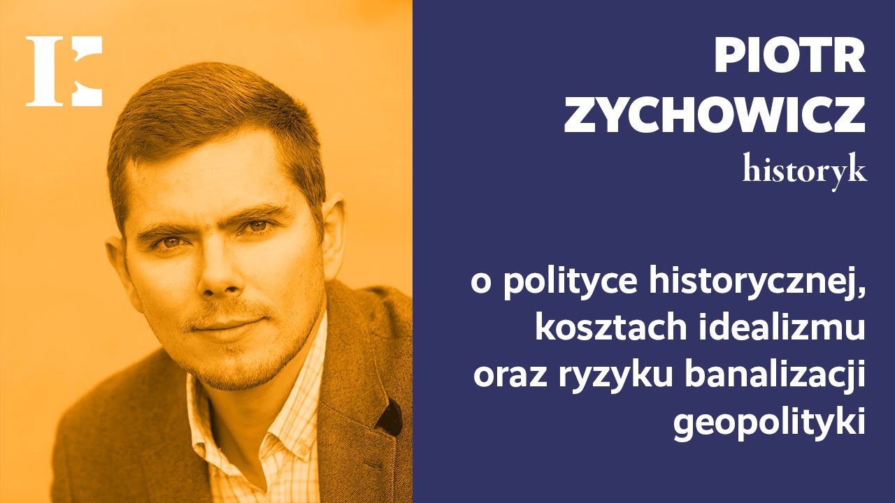 Piotr Zychowicz: Polityka historyczna to sekciarstwo | Kontrasty #9 ...
