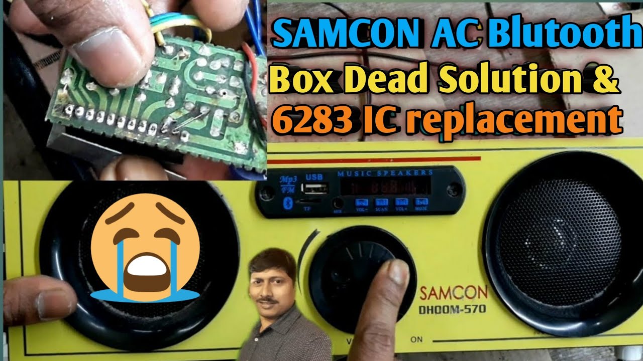 How to Repair SAMCON BT Speaker Box | Wireless BOX 6283 IC Replacement ...