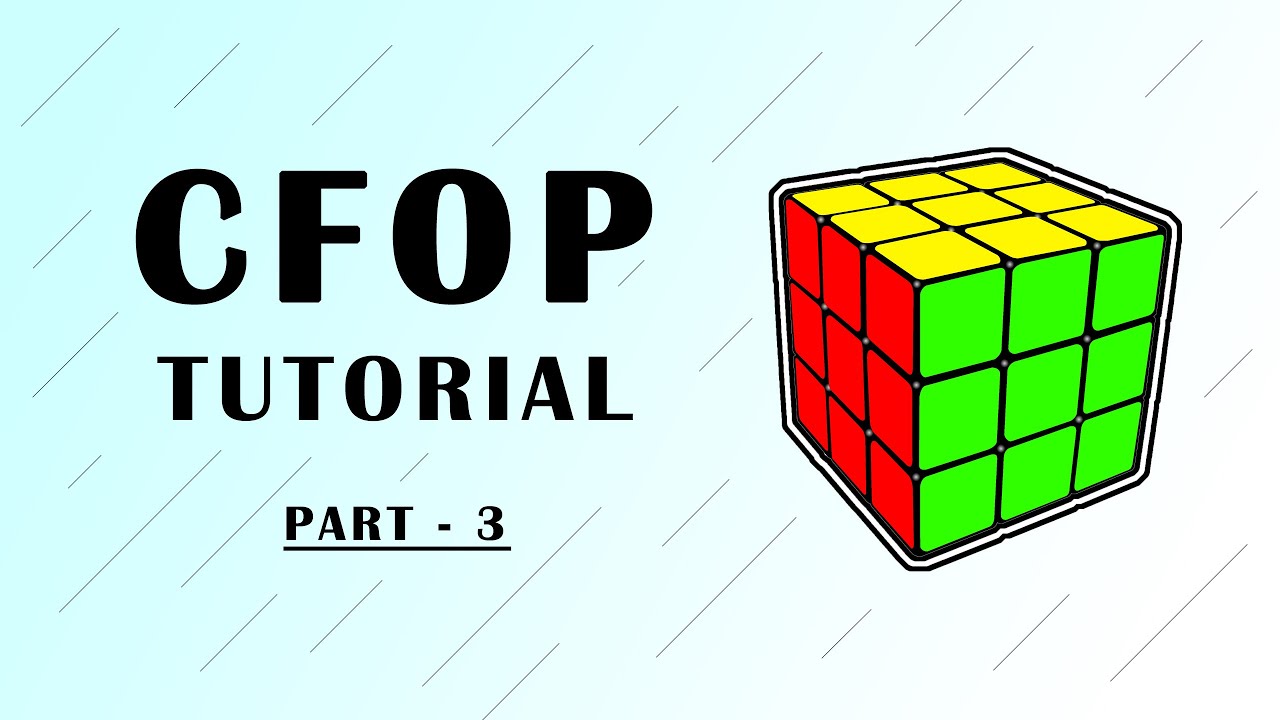 3x3 CFOP Method Tutorial Part - 3 - YouTube
