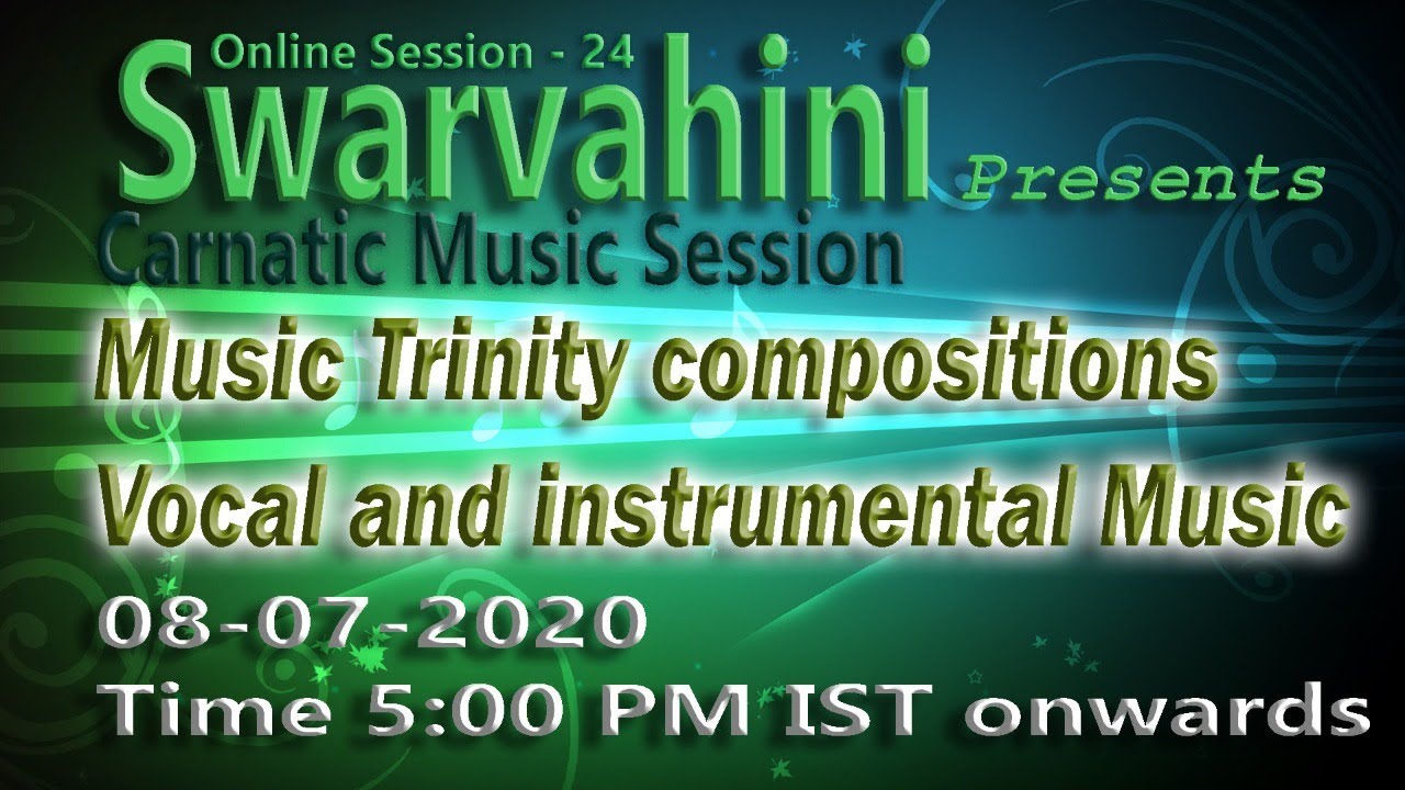 Swarvahini Presents Carnatic music session | Music Trinity compositions Vocal & instrumental ...