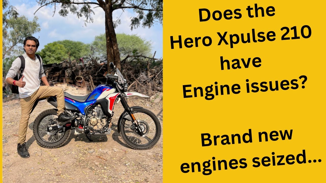 Does the Hero Xpulse 210 have Engine Issues? Brand new Engines seized ...