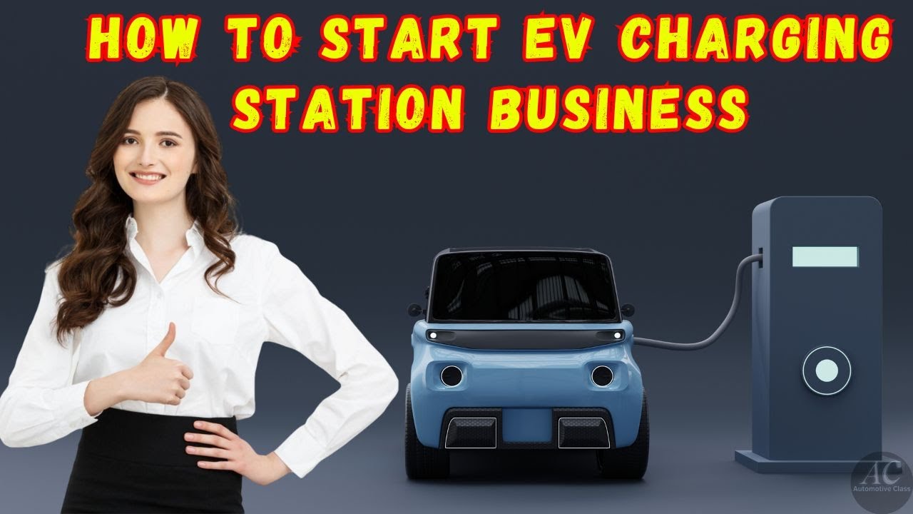 how to start an electric vehicle charging station business - YouTube