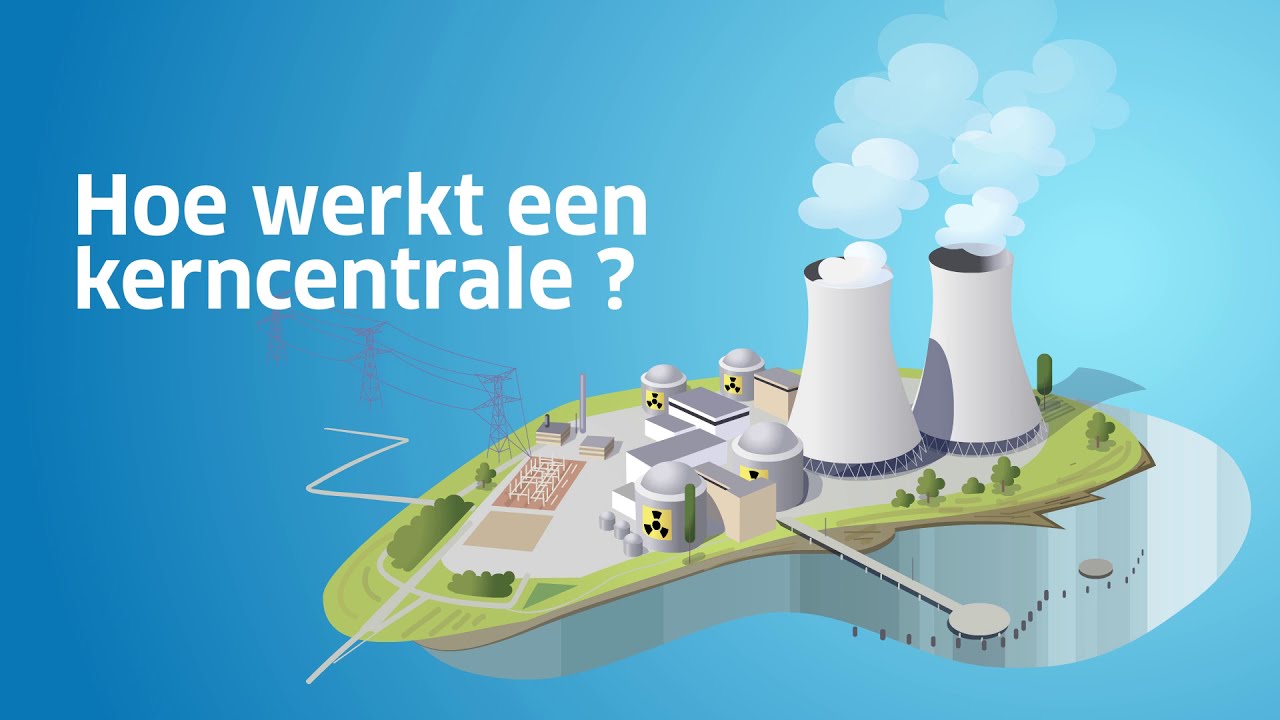 Hoe werkt een kerncentrale? - YouTube