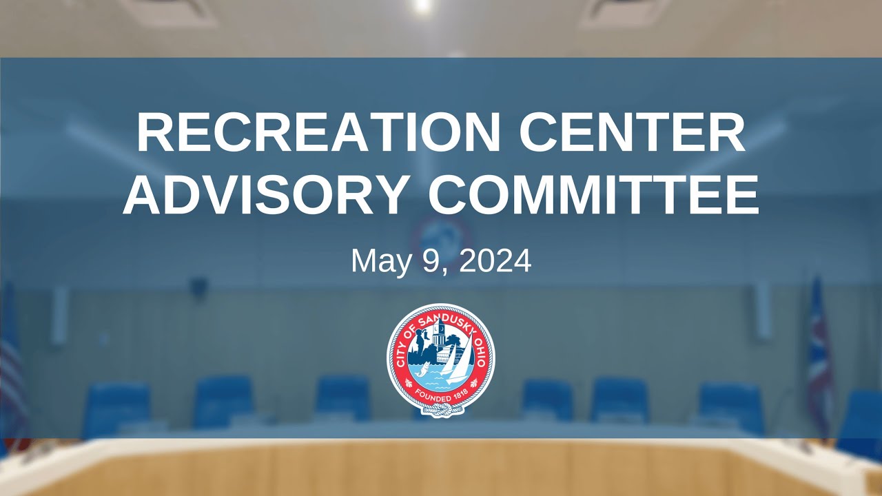 Recreation Center Advisory Committee Meeting - May 9, 2024 - YouTube