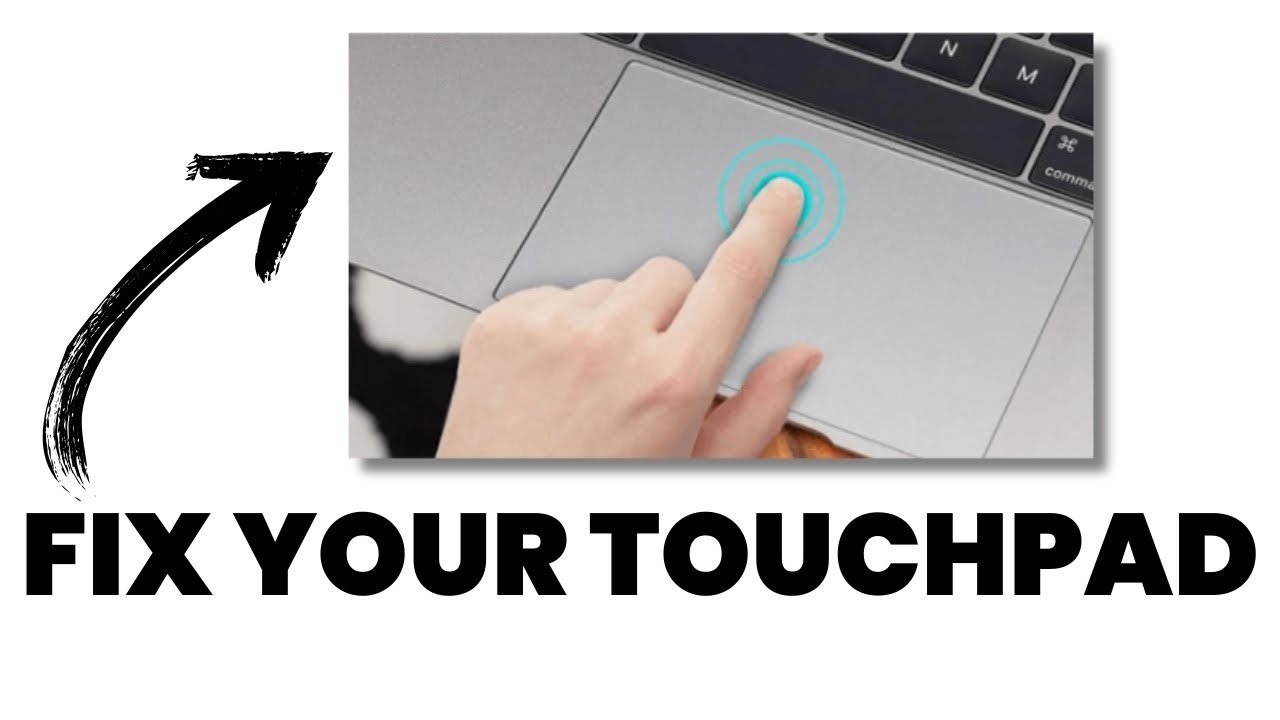 How To Fix Your Touchpad in Windows 10/11 - YouTube