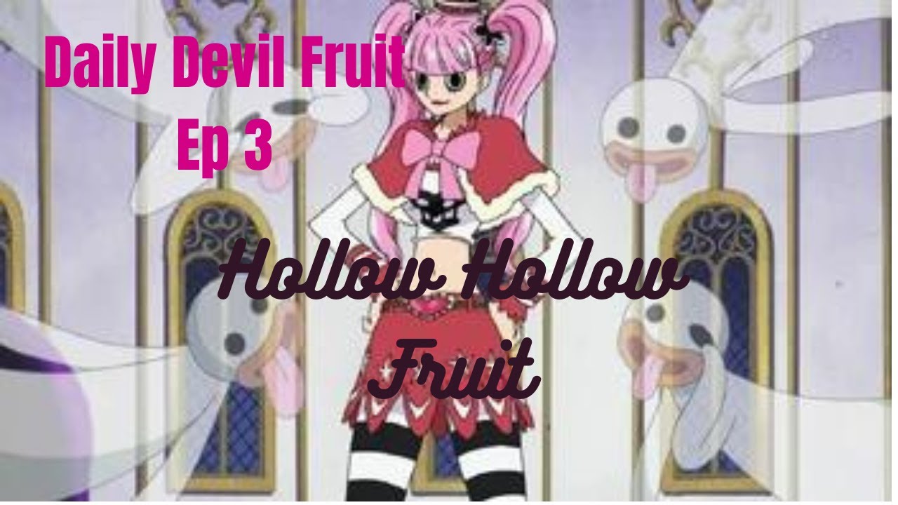 DAILY DEVIL FRUIT EP 3: HOLLOW HOLLOW FRUIT - YouTube