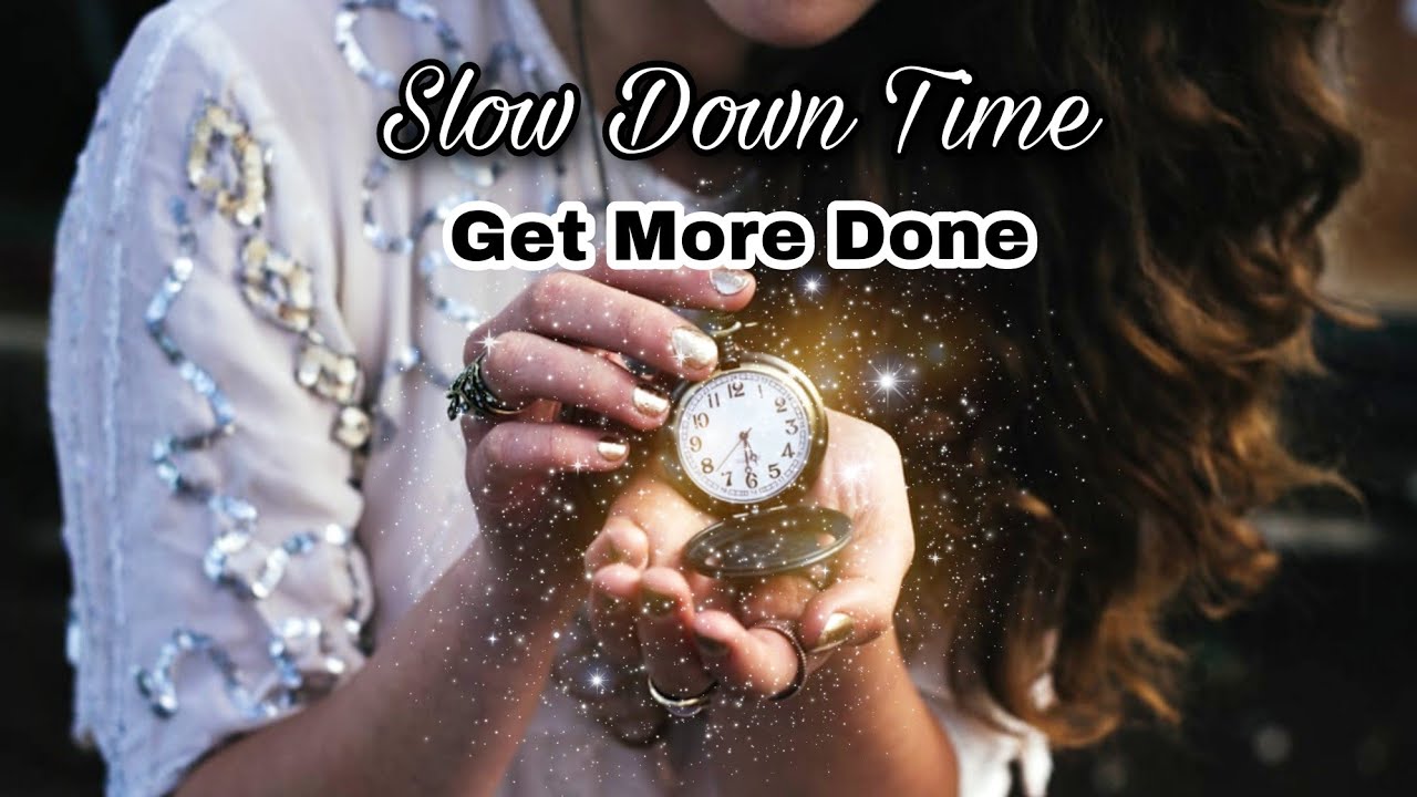 Superpower: Slow Down Time & Do More 🕰️ Time Management Subliminal ...