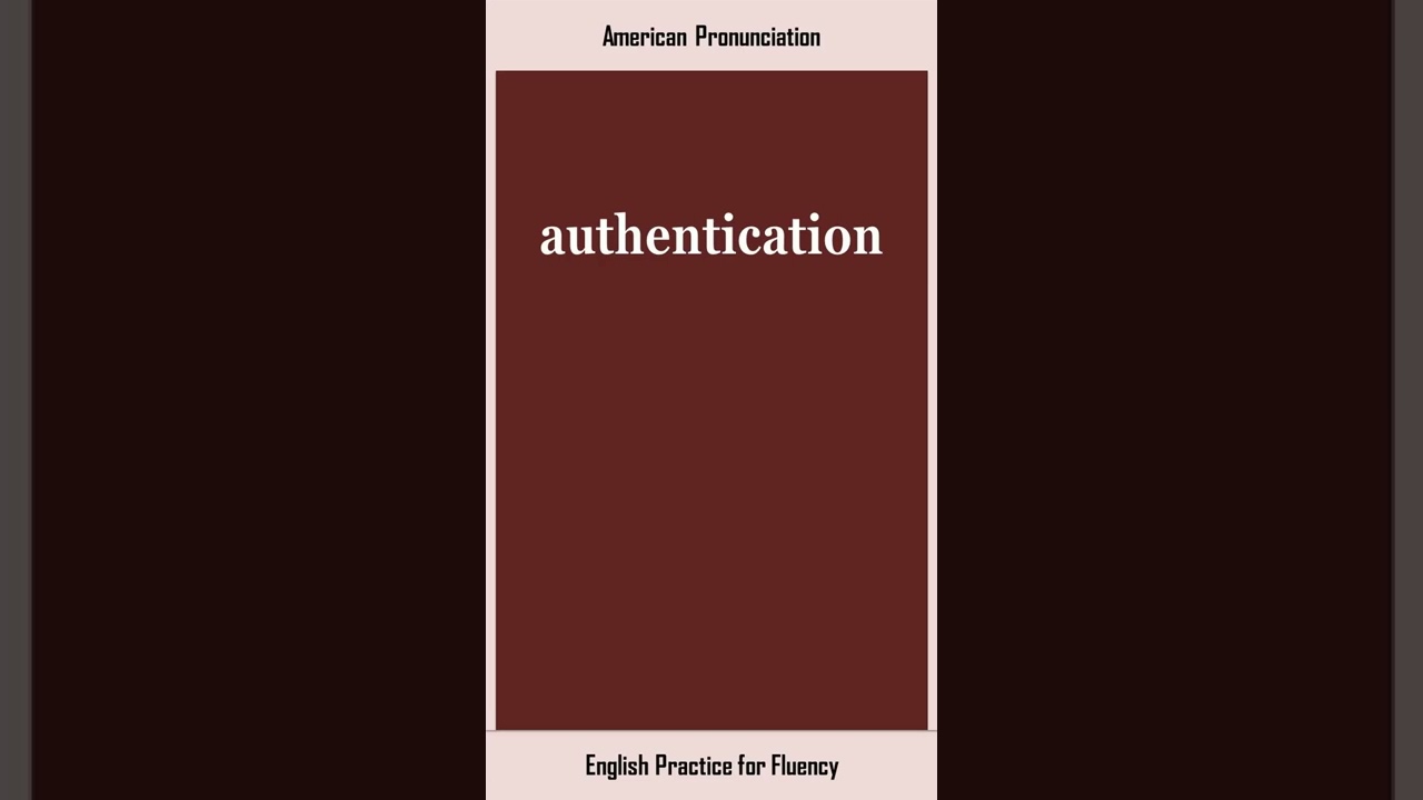 Authentication Pronunciation