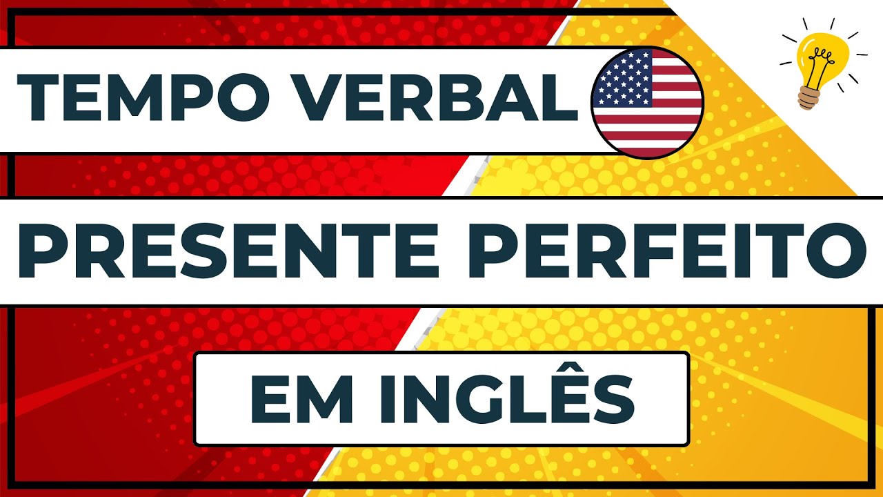 Como usar o tempo verbal Presente Perfeito Simples em inglês - YouTube