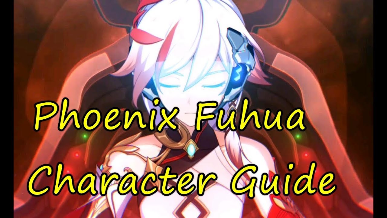 Phoenix Fuhua Character Guide - YouTube
