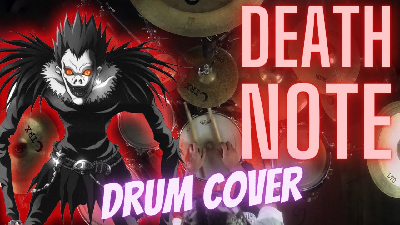 DEATH NOTE - DRUM COVER by Pablo Estrada The Anime Drummer / The World ...