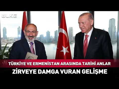 Türkiye ve Ermenistan Arasında Tarihi Anlar! Zirveye Damga Vuran Gelişme