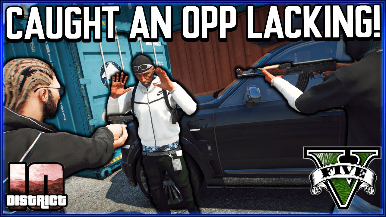 Caught A Opp Lacking In The Worst Way! | GTA RP | District 10 - YouTube