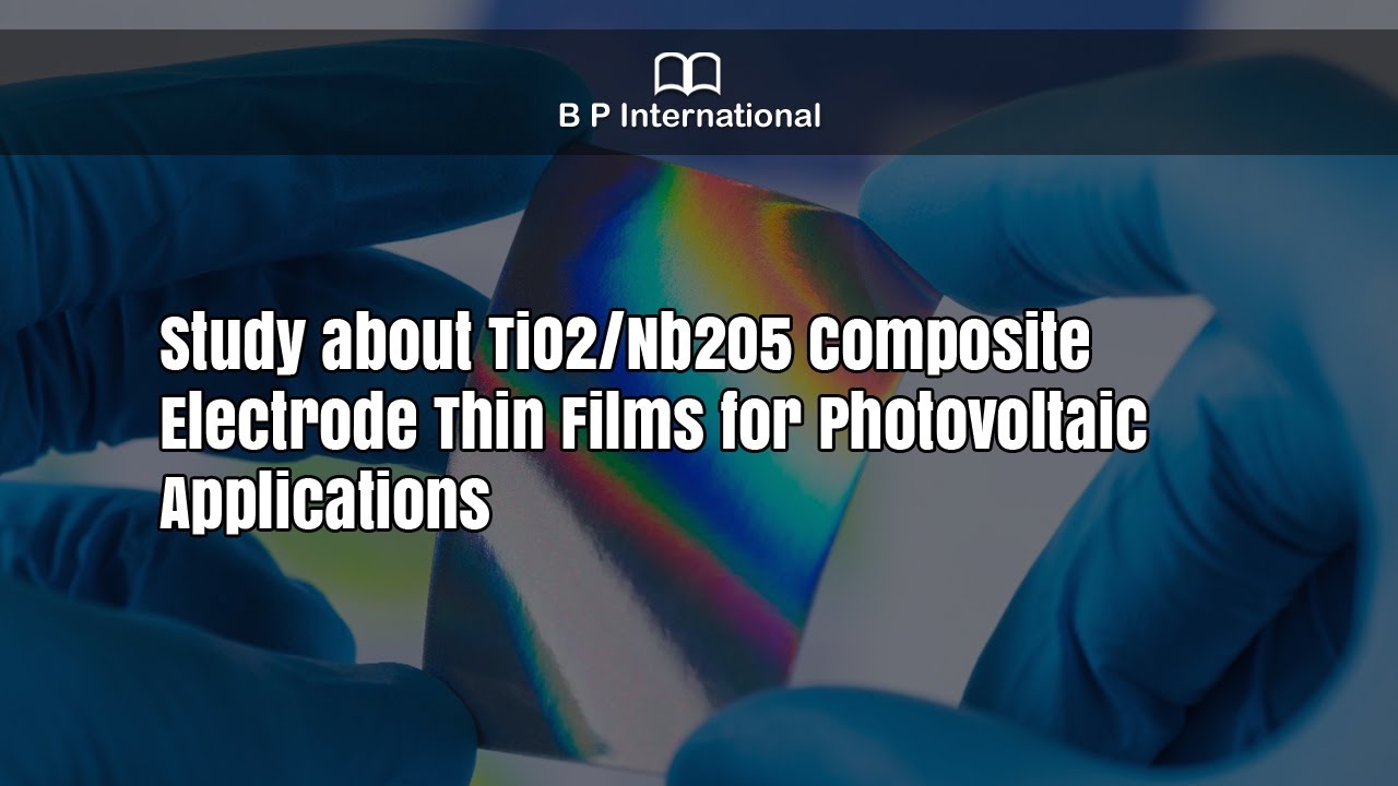 Study about TiO2/Nb2O5 Composite Electrode Thin Films for Photovoltaic ...