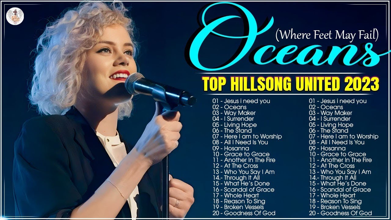 Oceans 🙏 Top Hillsong United 2023 ~ The Best Hillsong Worship Songs Ever 2023 Playlist - YouTube