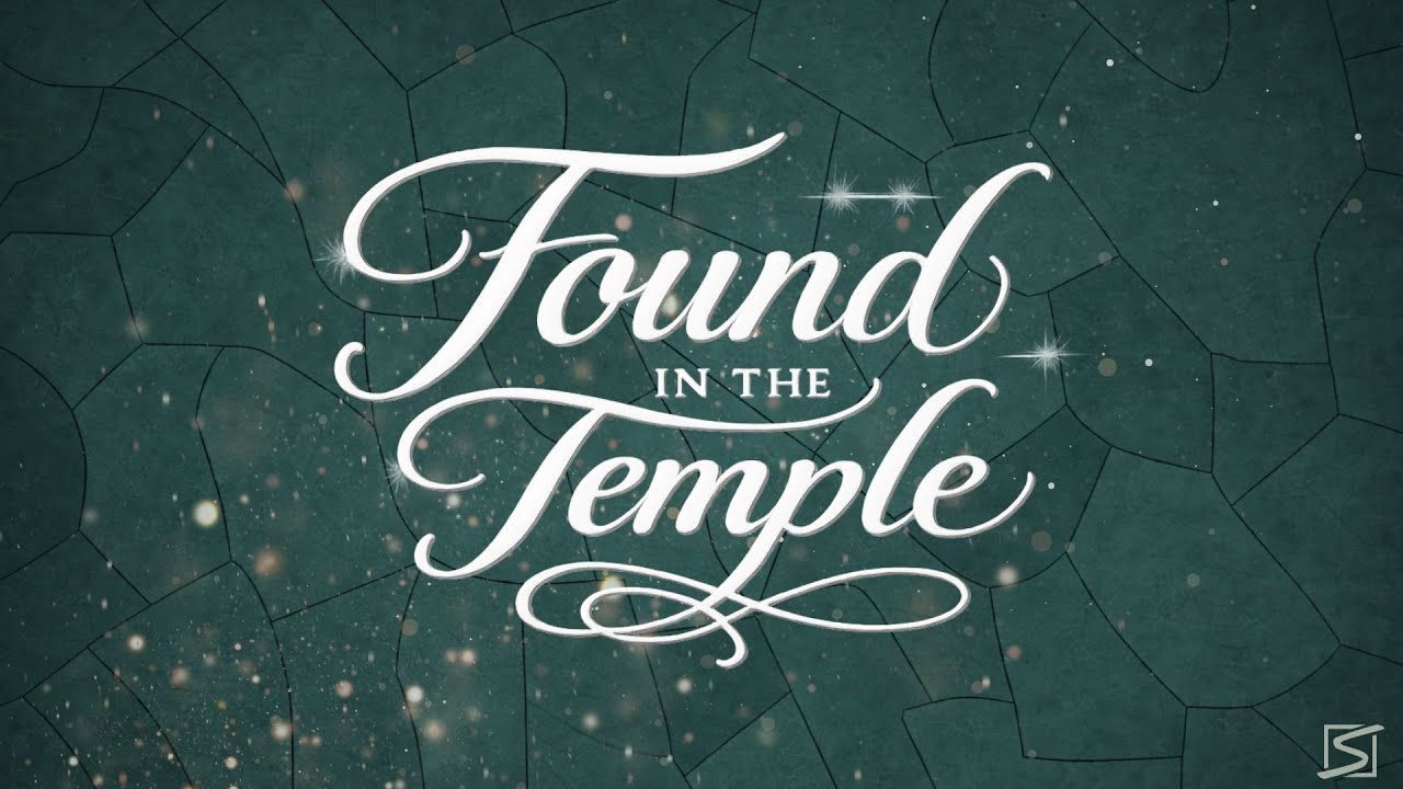 Found in the Temple (A Very Mary Christmas Series) - Pastor Luke Levine ...