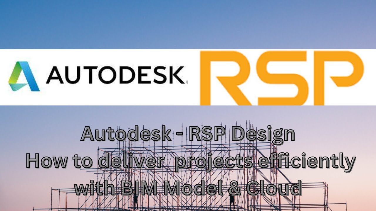 Autodesk - RSP Design : How to deliver projects efficiently with BIM ...