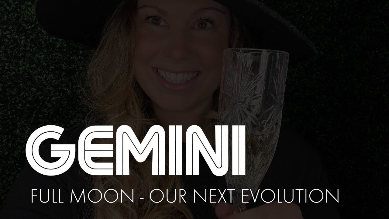GEMINI Full Moon - Our Next Evolution! - YouTube