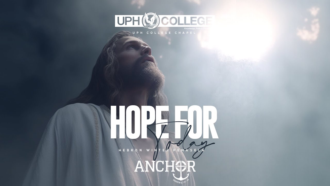 Hope for Today | Hebron Winter Pemasela | UPH College Chapel | 8 ...