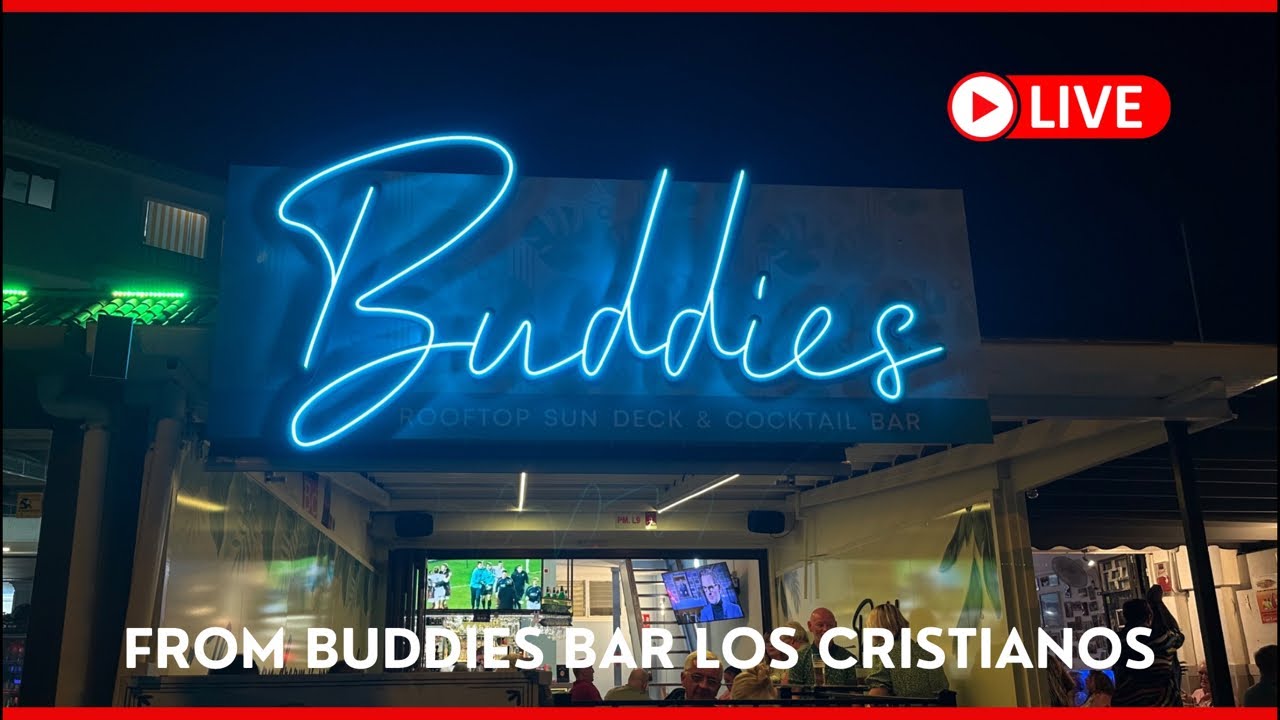 🔴 LIVE From BUDDIES BAR, Los Cristianos Tenerife - YouTube