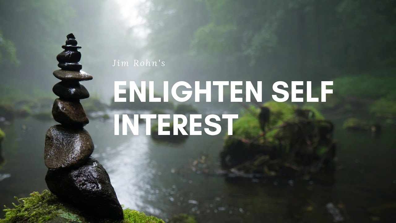Enlighten Self Interest by Jim Rohn - YouTube