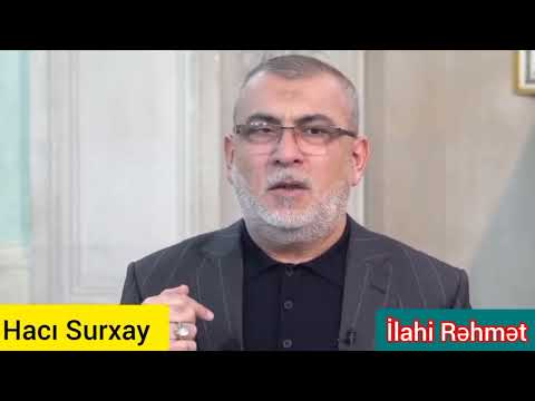 Hacı Surxay Məmmədli - Dərdimi Allahdan başqa kimsə bilməz.Çox ibrətlik.