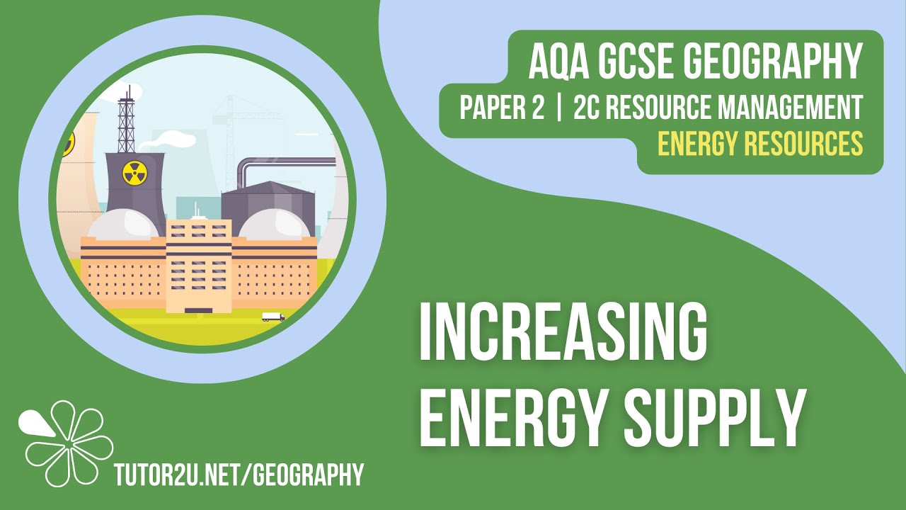Increasing Energy Supply | AQA GCSE Geography | Energy 4 - YouTube