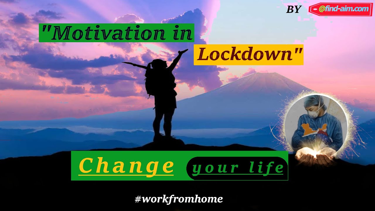 How To Motivate in Lockdown! Motivation in lockdown by #find-aim.com ...