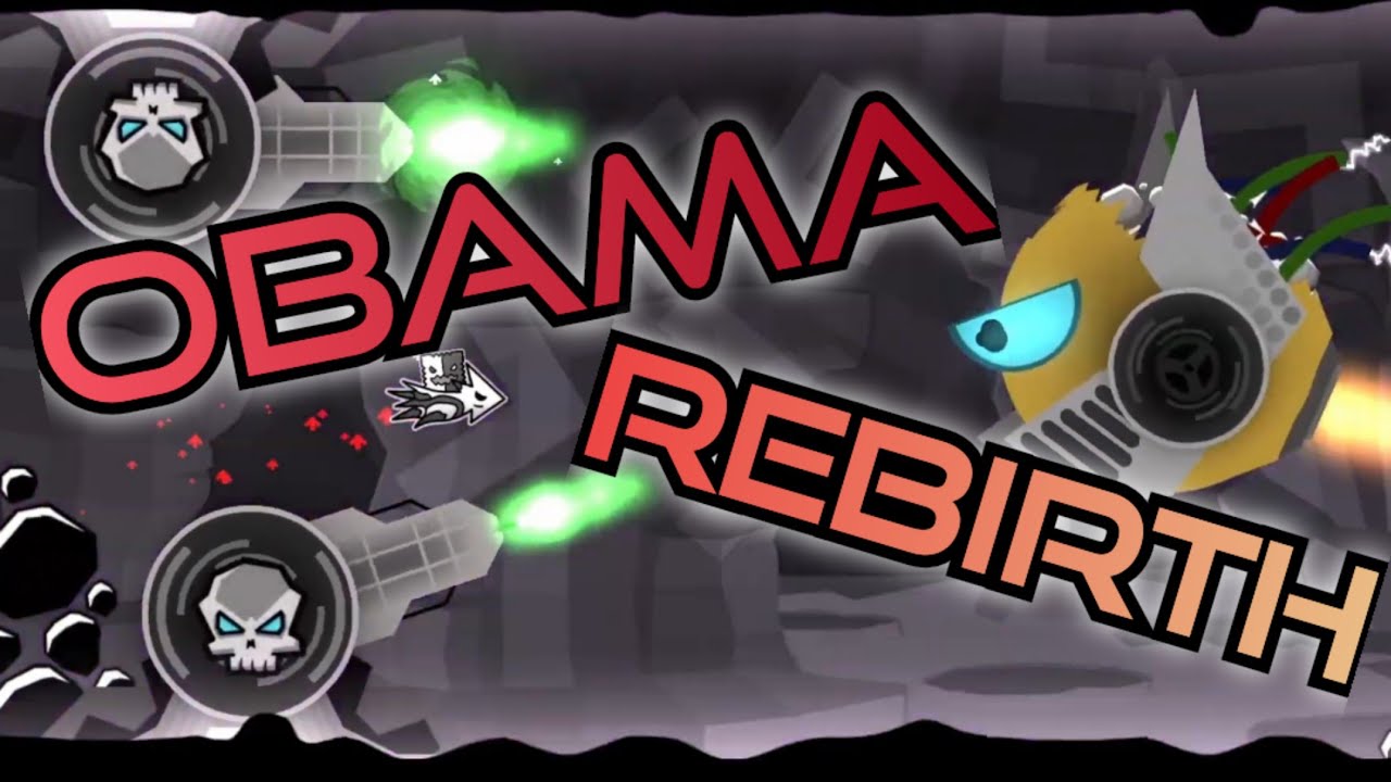 ObamA RebirtH by: DanZmeN (Hard Demon) [Geometry Dash 2.113] - YouTube