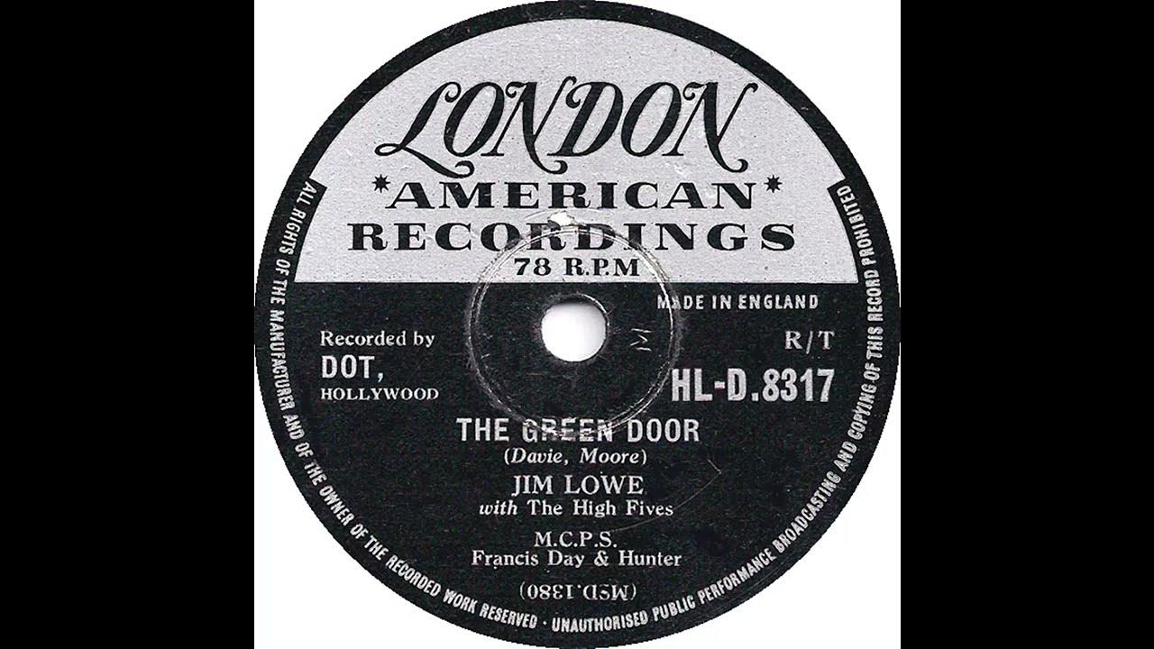 UK New Entry 1956 (160) Jim Lowe with The High Fives - The Green Door - YouTube
