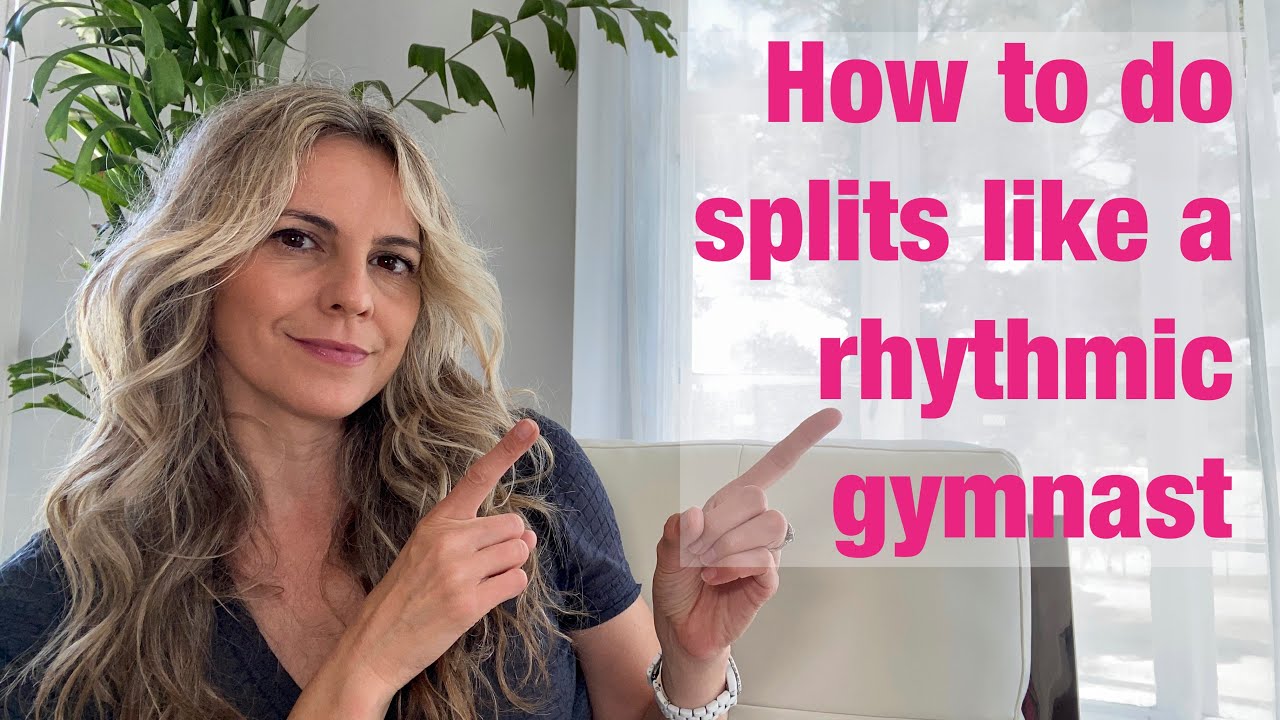How to do splits and over-splits like a rhythmic gymnast - YouTube