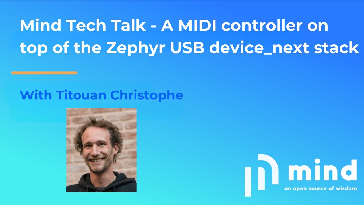 Mind Tech Talk - A MIDI controller on top of the Zephyr USB device next ...