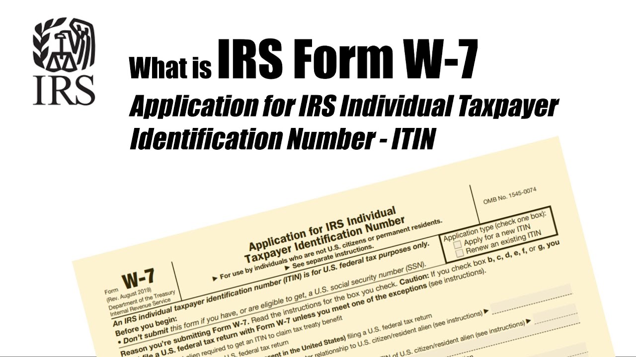 What is IRS Form W7 [Application for IRS Individual Taxpayer ...