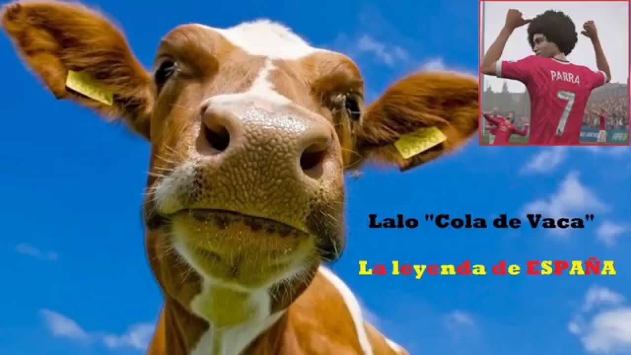 Lalo "Cola de Vaca" - La leyenda de España - YouTube