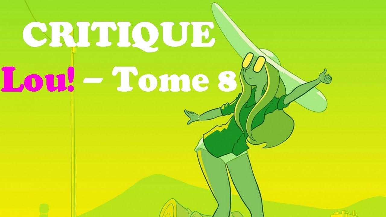 Critique BD Lou! T.8 - En route vers de nouvelles aventures - YouTube