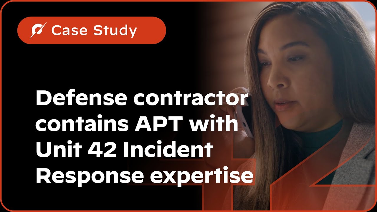 Defense contractor contains APT with Unit 42 Incident Response ...