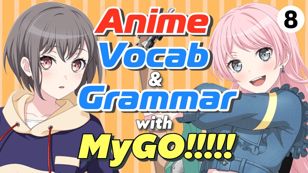 🇯🇵 Anime Vocab & Grammar 🌟 MyGo!!!!! Reading & Listening Practice ...