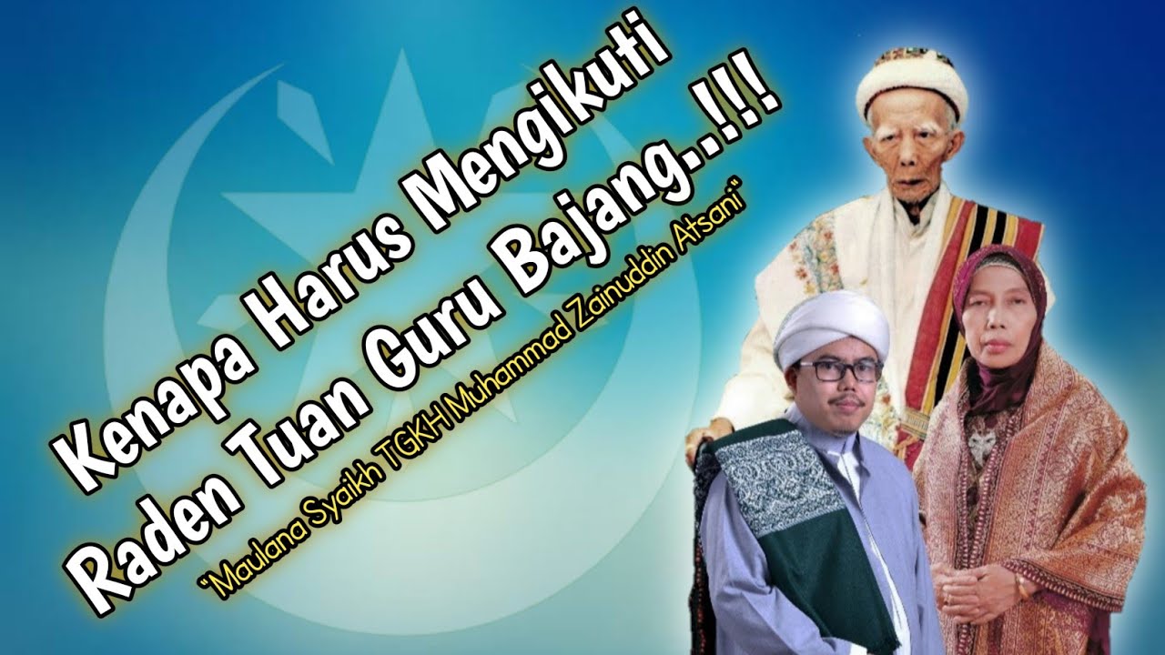 Alasan Mengikuti Raden Tuan Guru Bajang || TGKH Lalu Gende Muhammad ...