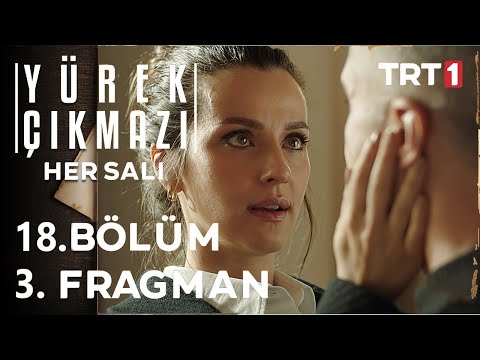 Yürek Çıkmazı 18. Bölüm 3. Fragmanı
