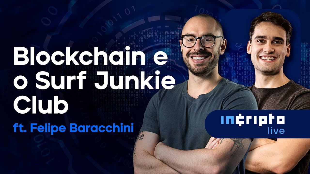 🔴 Blockchain e o Surf Junkie Club | ft. Felipe Baracchini | InCripto | #bitcoin - YouTube