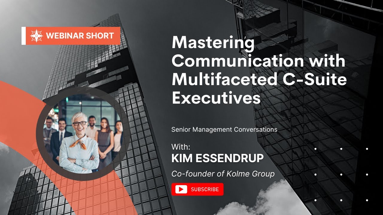 Mastering Communication with Multifaceted C-Suite Executives: Insights ...