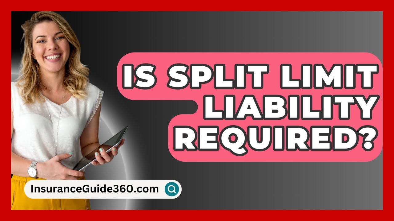 Is Split Limit Liability Required? - InsuranceGuide360.com - YouTube