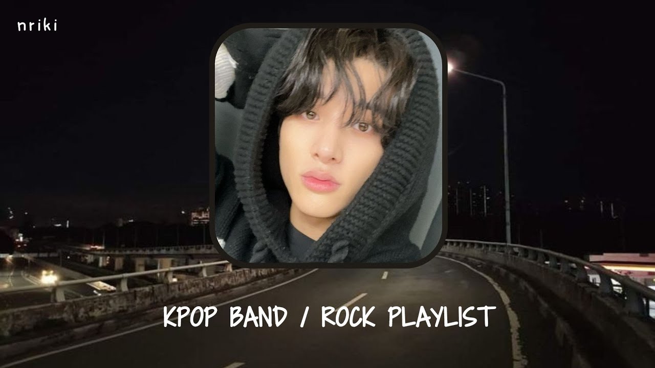 kpop band / rock playlist - YouTube