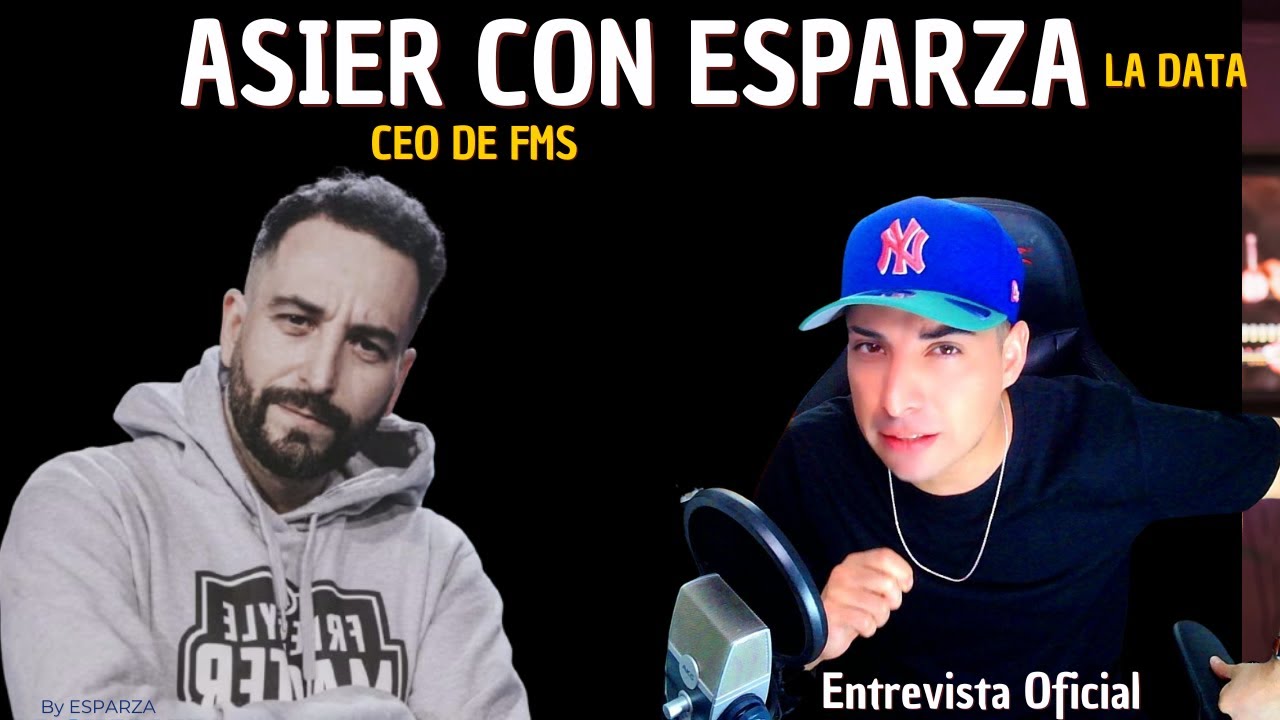 ASIER "EL CEO DE FMS" NOS CUENTA TODO | ESPARZA "LA CHARLA" FEAT ASIER ...