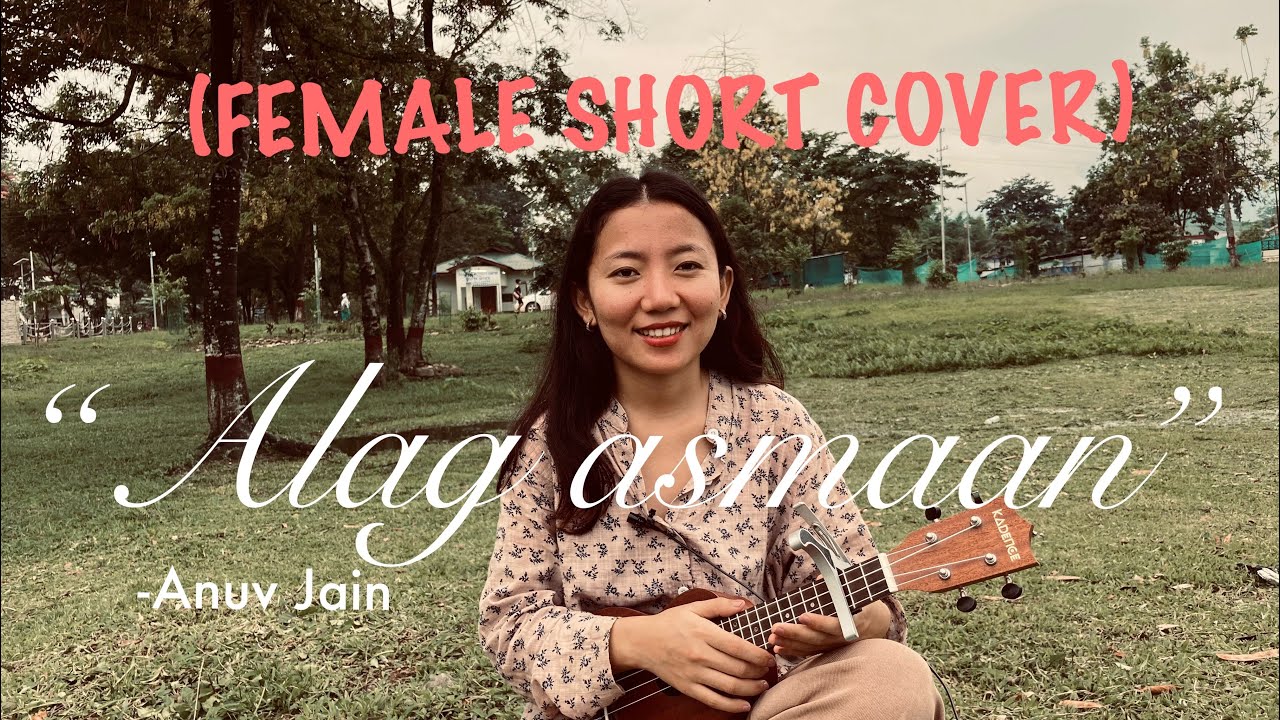 Alag asmaan by Anuv Jain | FEMALE COVER SONG(short) - YouTube