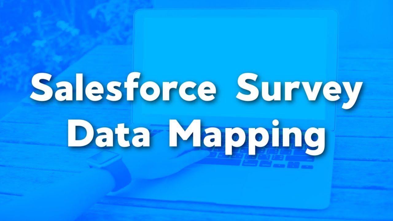 Create A Data Mapping In Salesforce Surveys Salesforce Surveys